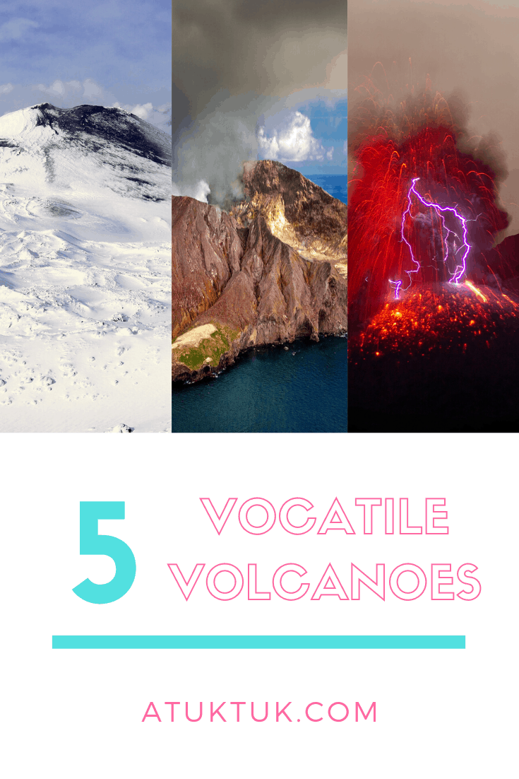 5 of the Most Volatile Volcanoes on Earth and How to See Them • aTukTuk ...